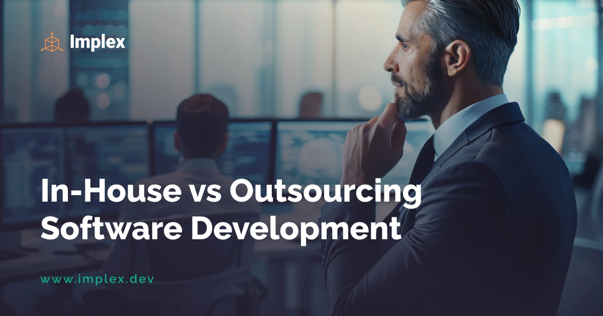 In-House vs Outsourcing [All You Need to Know] | Implex
